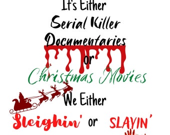 We Either Sleighin or Slaying Svg - Etsy