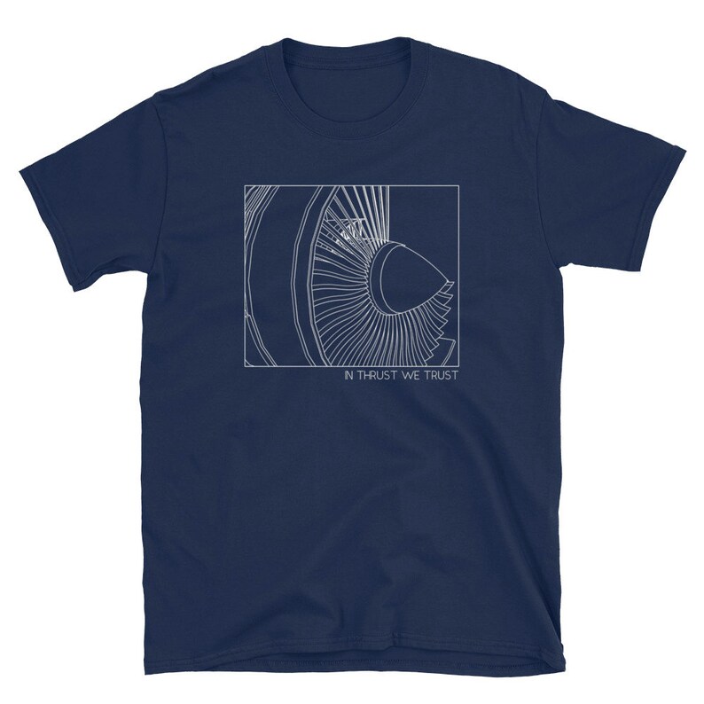 In Thrust We Trust, Airplane Turbine, Jet Engine Shirt, Aircraft ...