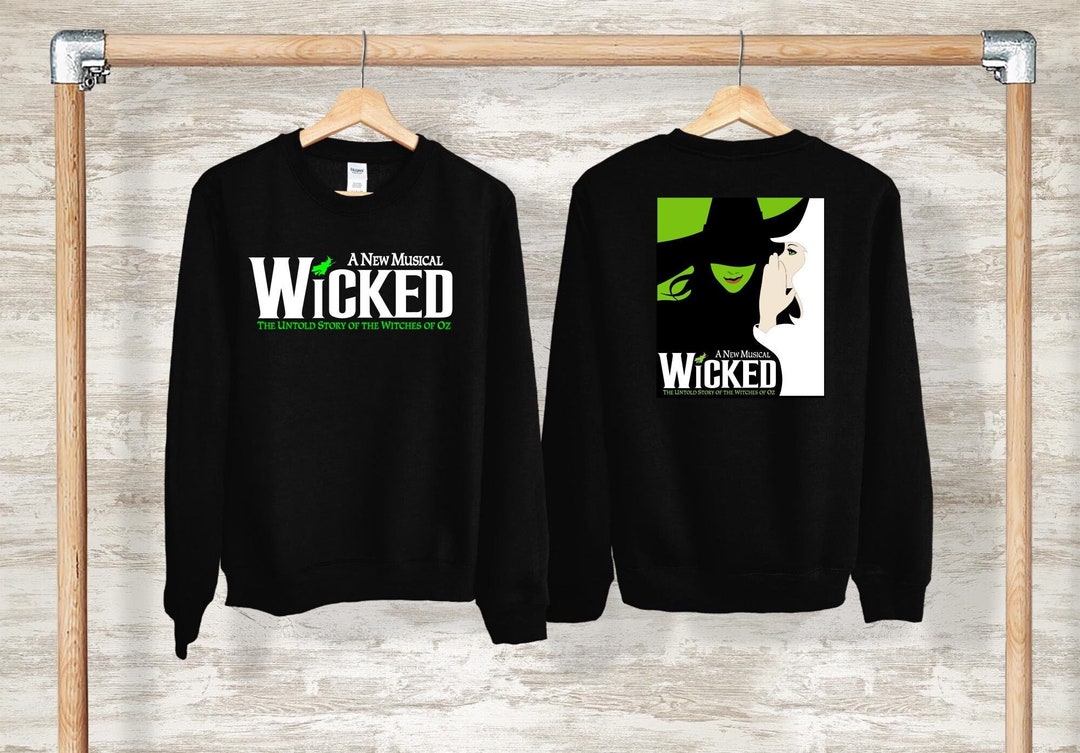 Wicked Broadway, A New Musical Sweatshirt, Broadway Hoodie, Wicked ...