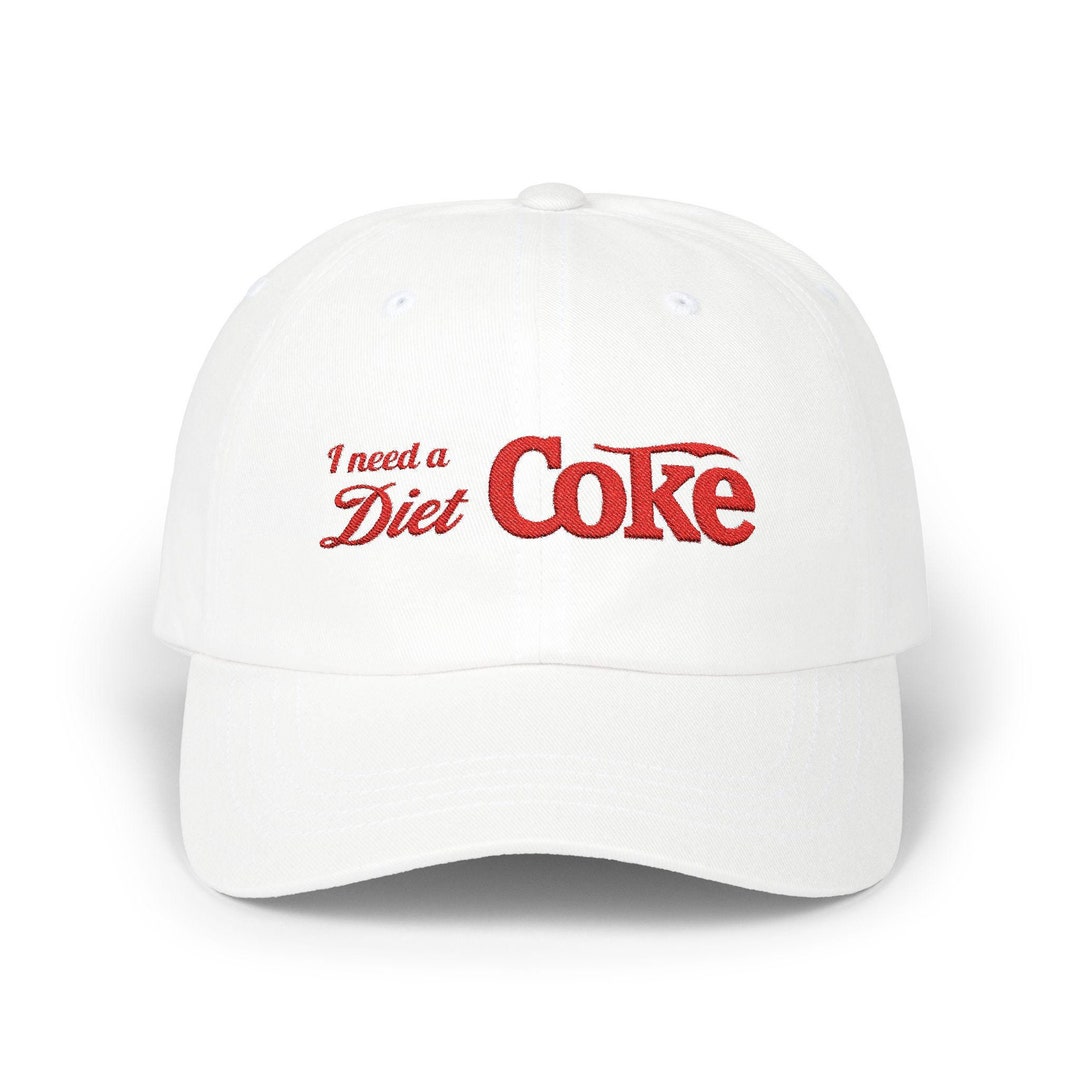 I Need a Diet Coke Embroidered Cap - Perfect for Soda Lovers and ...