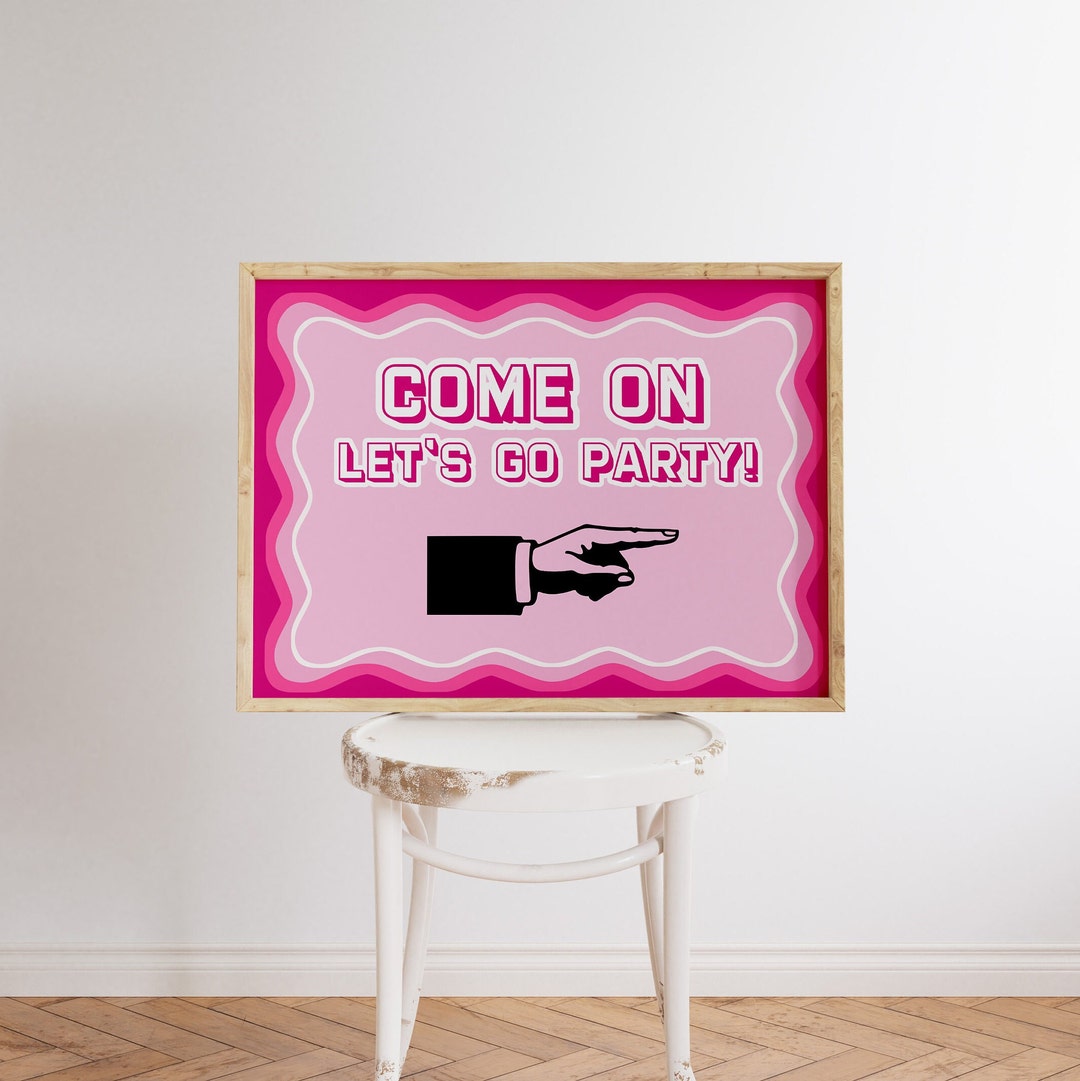 Pink Party Sign, Lets Go Party, Lets Party, Girly Party Sign, Pink ...