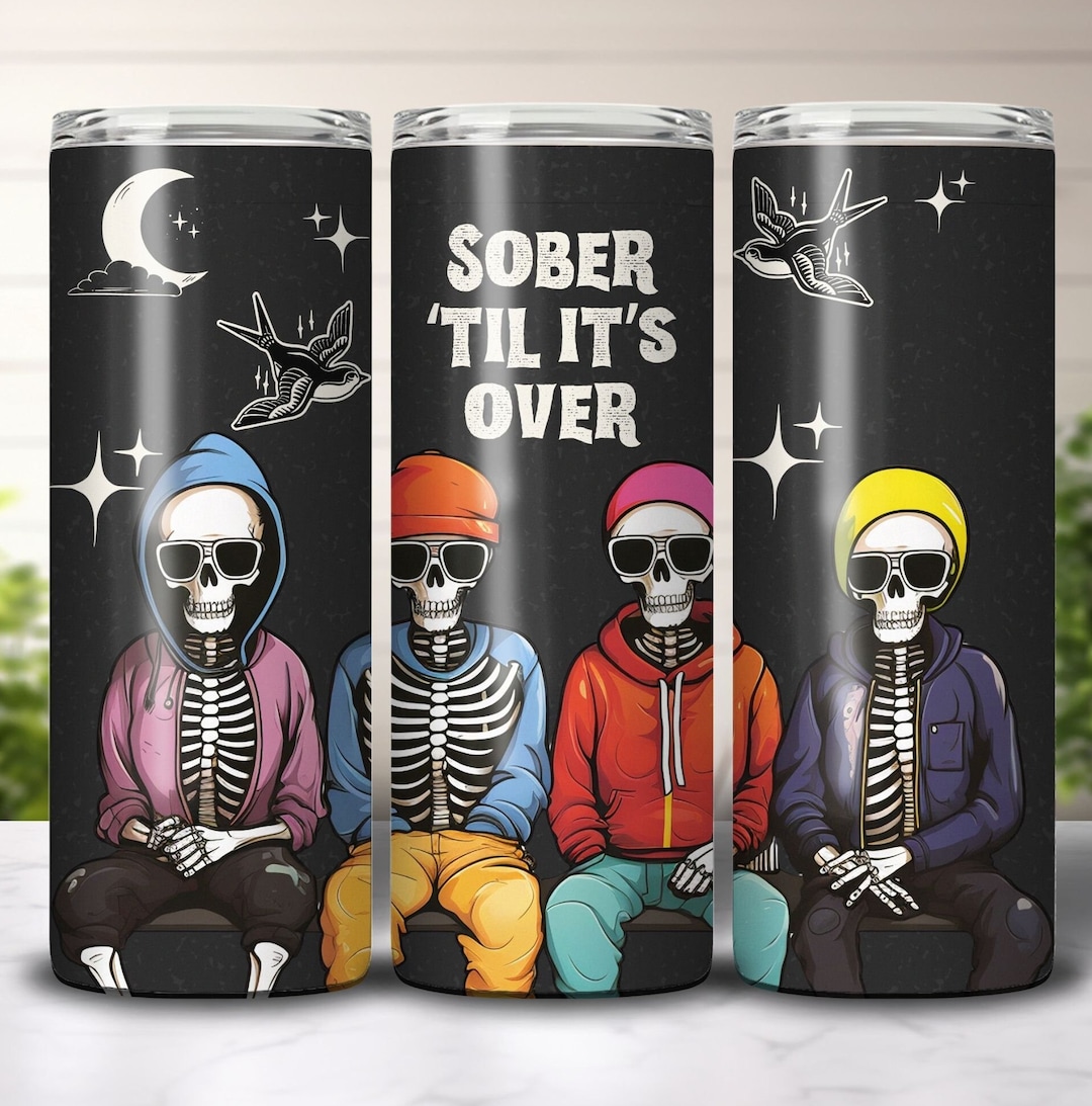 Sober 'til It's Over, Sobriety Addiction Recovery Funny 20oz Skinny ...