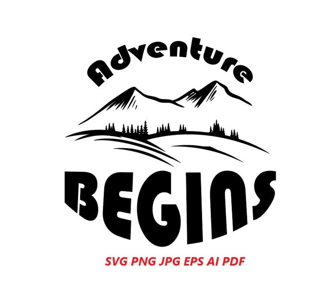 Adventure Begins Svg, Adventure Begins Vector, Camping Svg, Cricut Svg ...