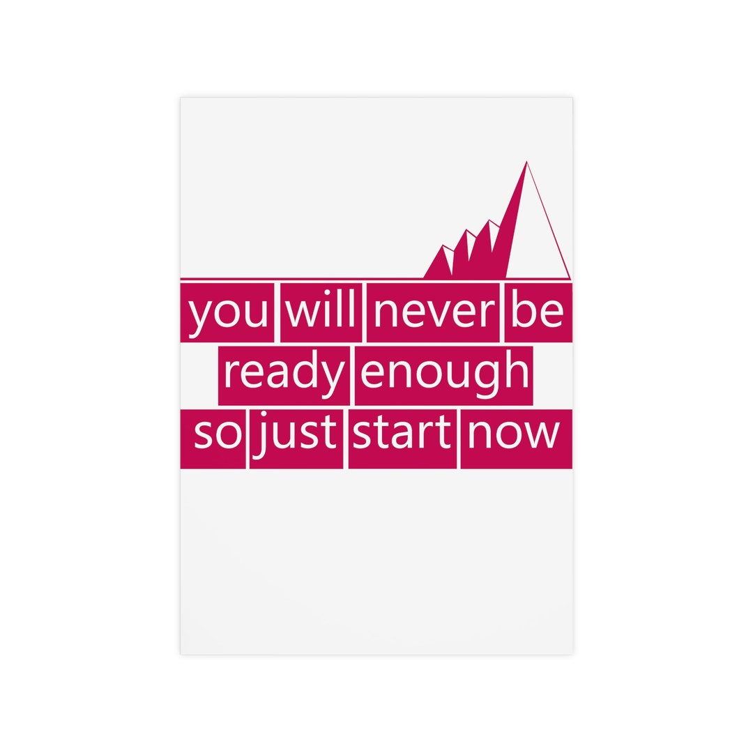 Poster Quotes and Sayings | Just Start Now | Inspirational Wall Decor ...