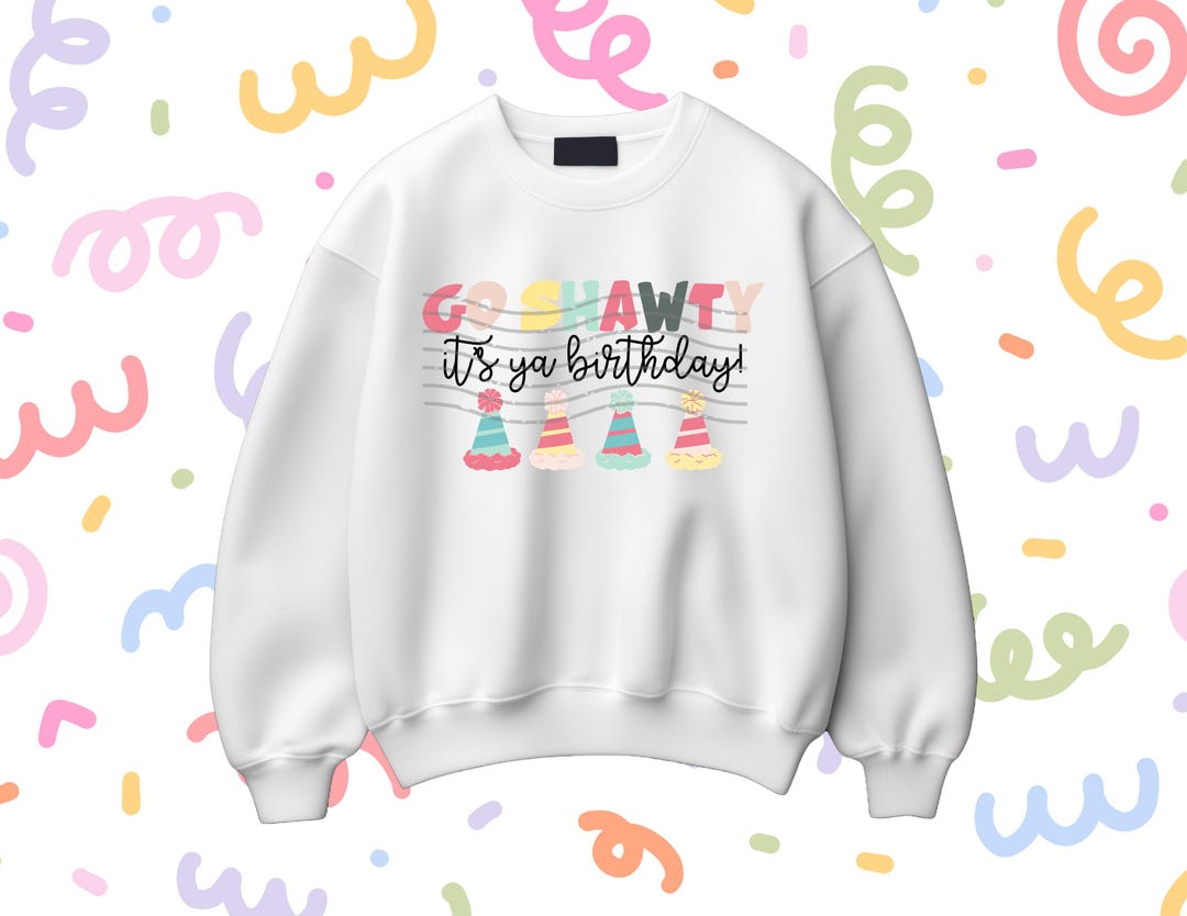 Go Shawty It's Ya Birthday Digital Download | Instant Download PNG ...