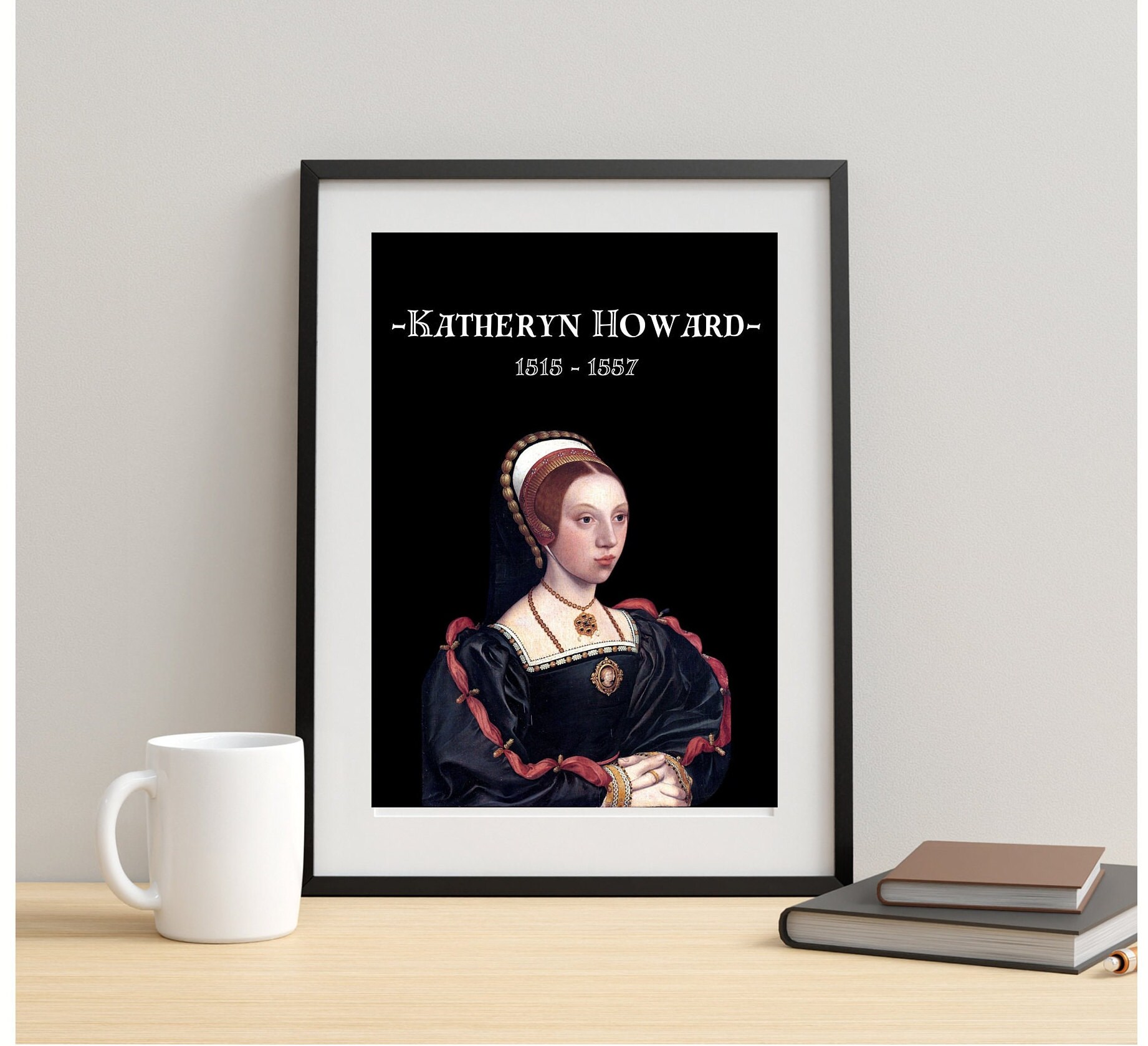 Katheryn Howard Print - Katherine Howard Poster - Tudor Queen Gift ...