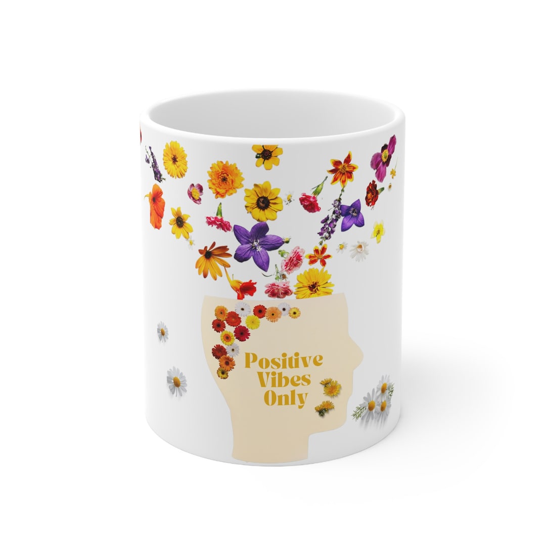 Mug, Coffee Mug, Coffee Cup, Ceramic Mug, Positivity, Positive Vibes ...