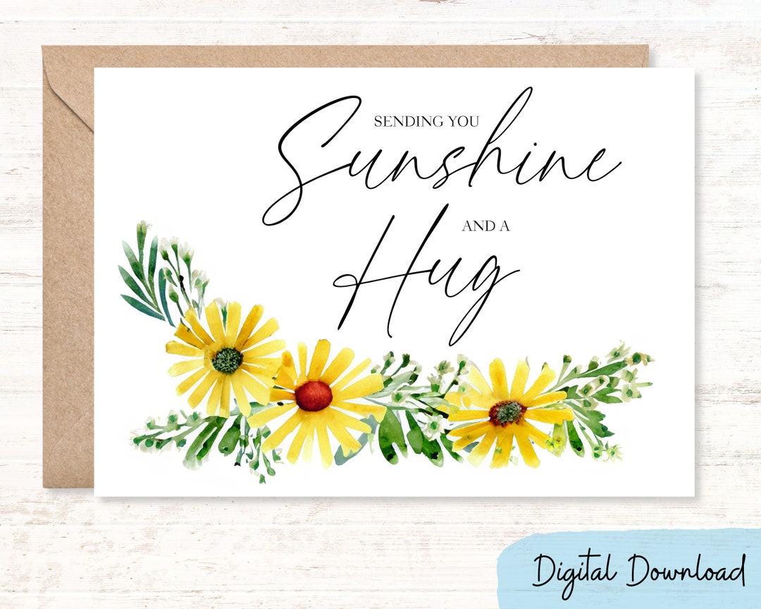 Send Sunshine and a Hug Card in Both 5x7 & A2, Just Because Card for a ...