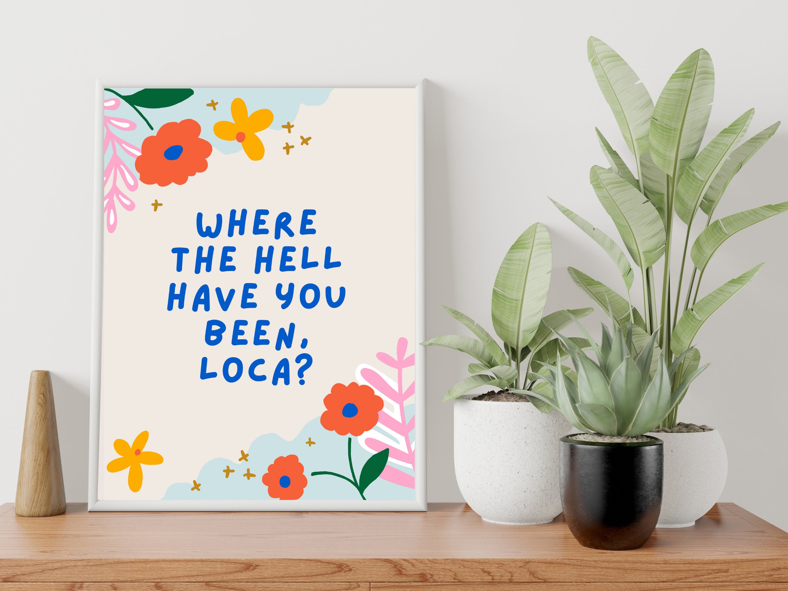 Where the Hell Have You Been Loca Poster, Twilight Wall Art, Twilight ...