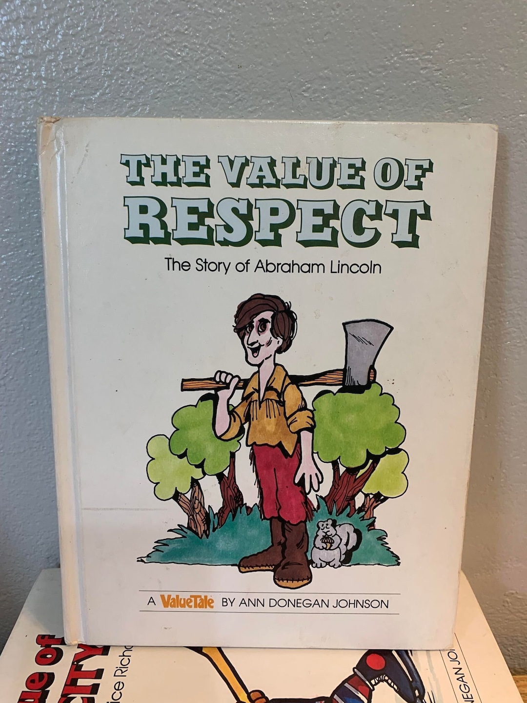 The Value of Respect: the Story of Abraham Lincoln (valuetales ...