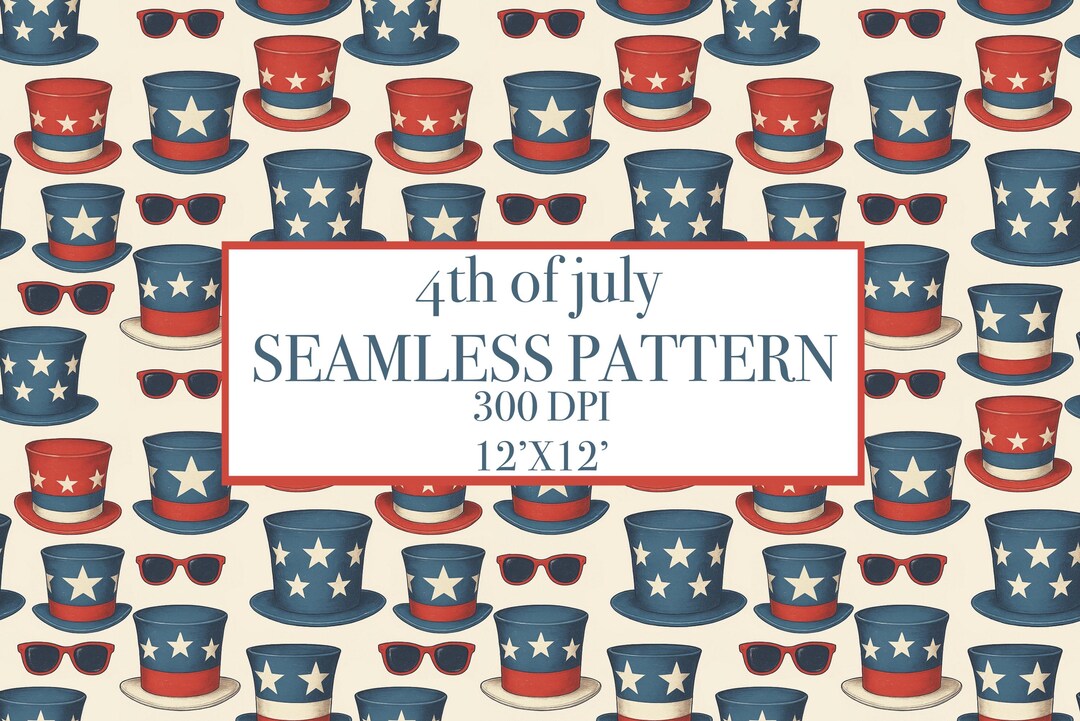 Uncle Sam Hat & Sunglasses Seamless Pattern – 4th of July Vintage USA ...