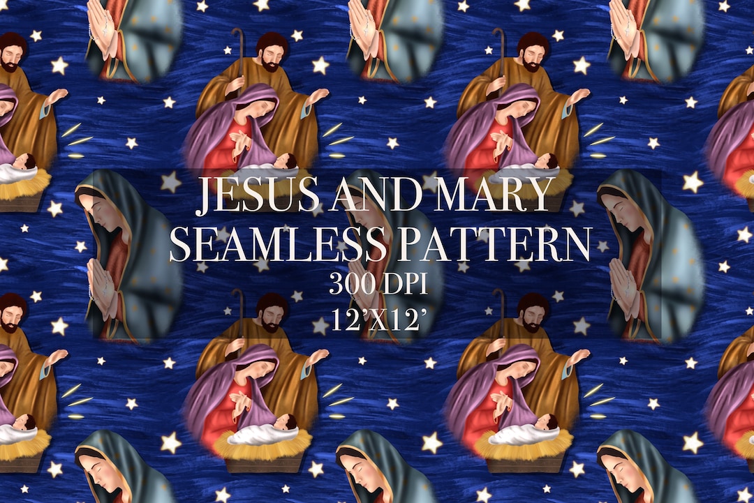 Faith Jesus Christ and Mary Seamless Digital Pattern, Birth of Jesus ...