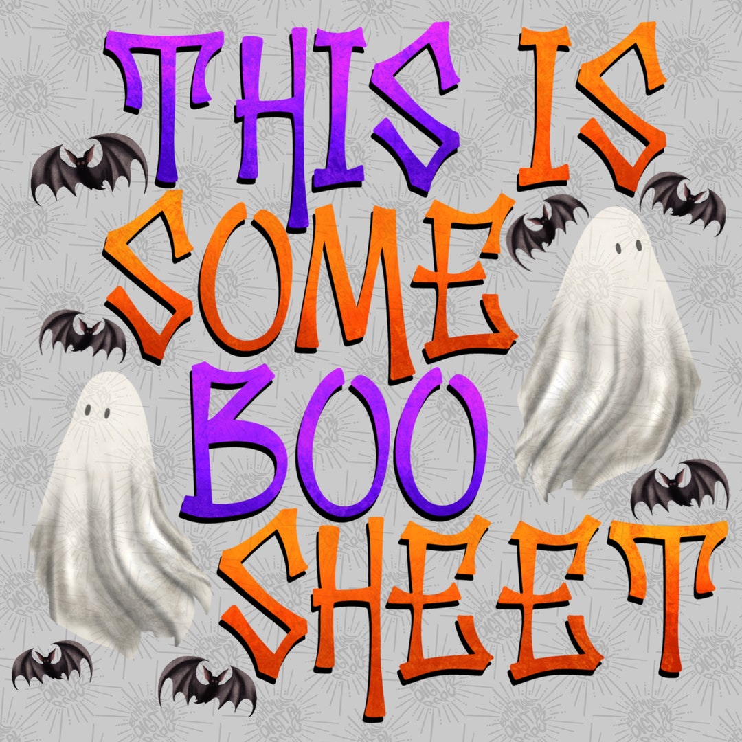 This is Some Boo Sheet PNG, Halloween This is Some Boo Sheet Ghost PNG ...