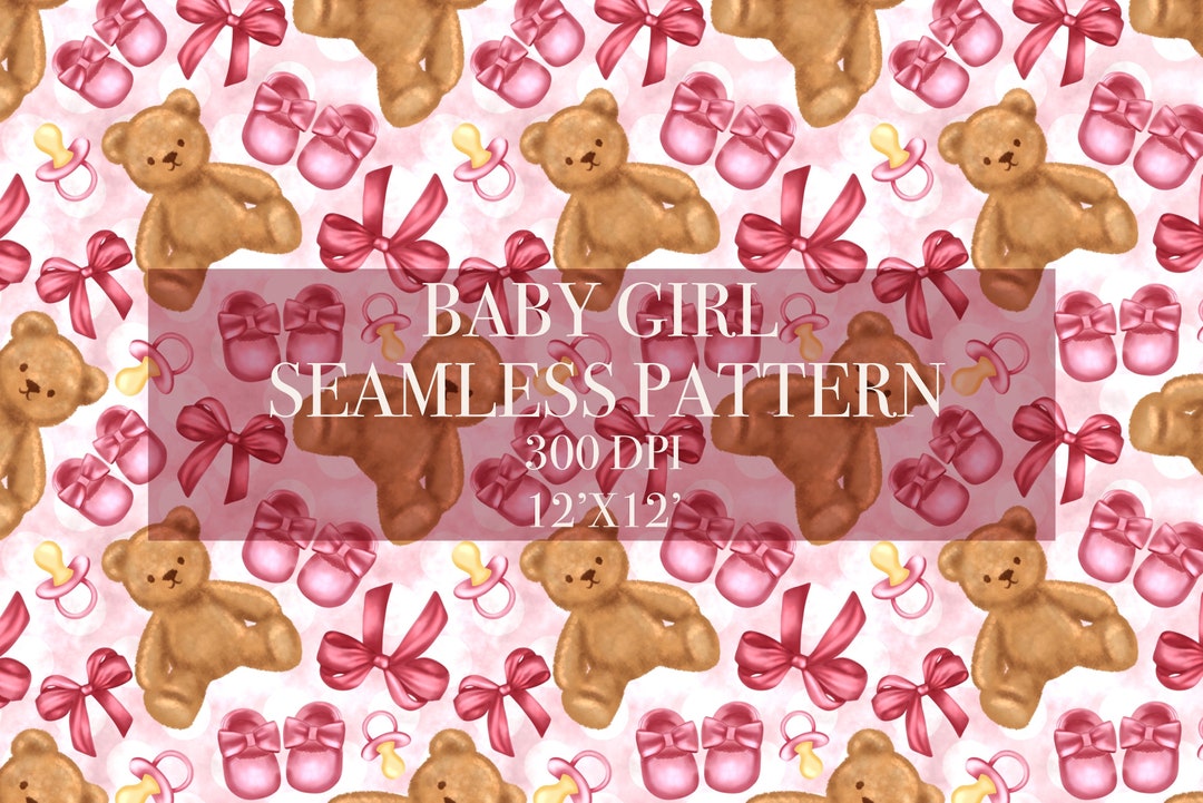 Baby Girl Seamless Digital Pattern, Teddy Bear Digital Paper, Baby ...