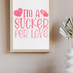 I'm Sucker for Love Png Sublimation Design Download, Valentine's Day ...