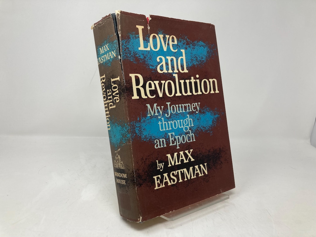 Love and Revolution by Max Eastman HC Hardcover First Thus Very Good ...