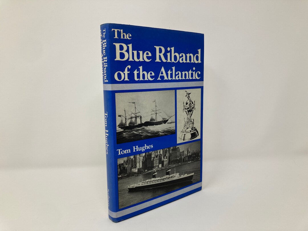 The Blue Riband of the Atlantic by Tom Hughes HC First 1st LN - Etsy