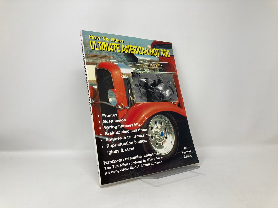 How to Build the Ultimate America Hot Rod by Timothy Remus PB First 1st ...