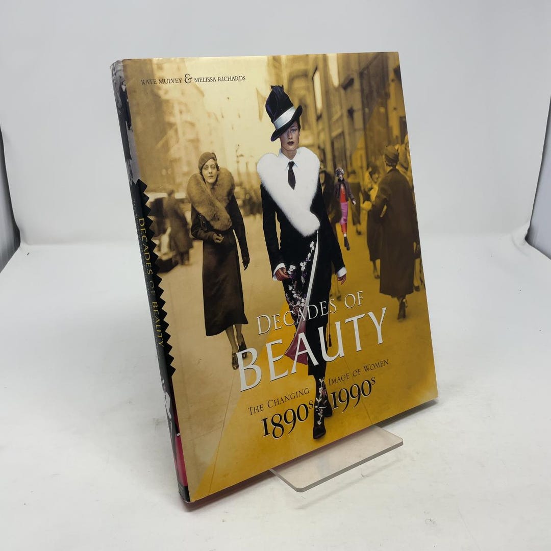 Decades of Beauty by Kate Mulvey; Melissa Richards HC First Edition ...