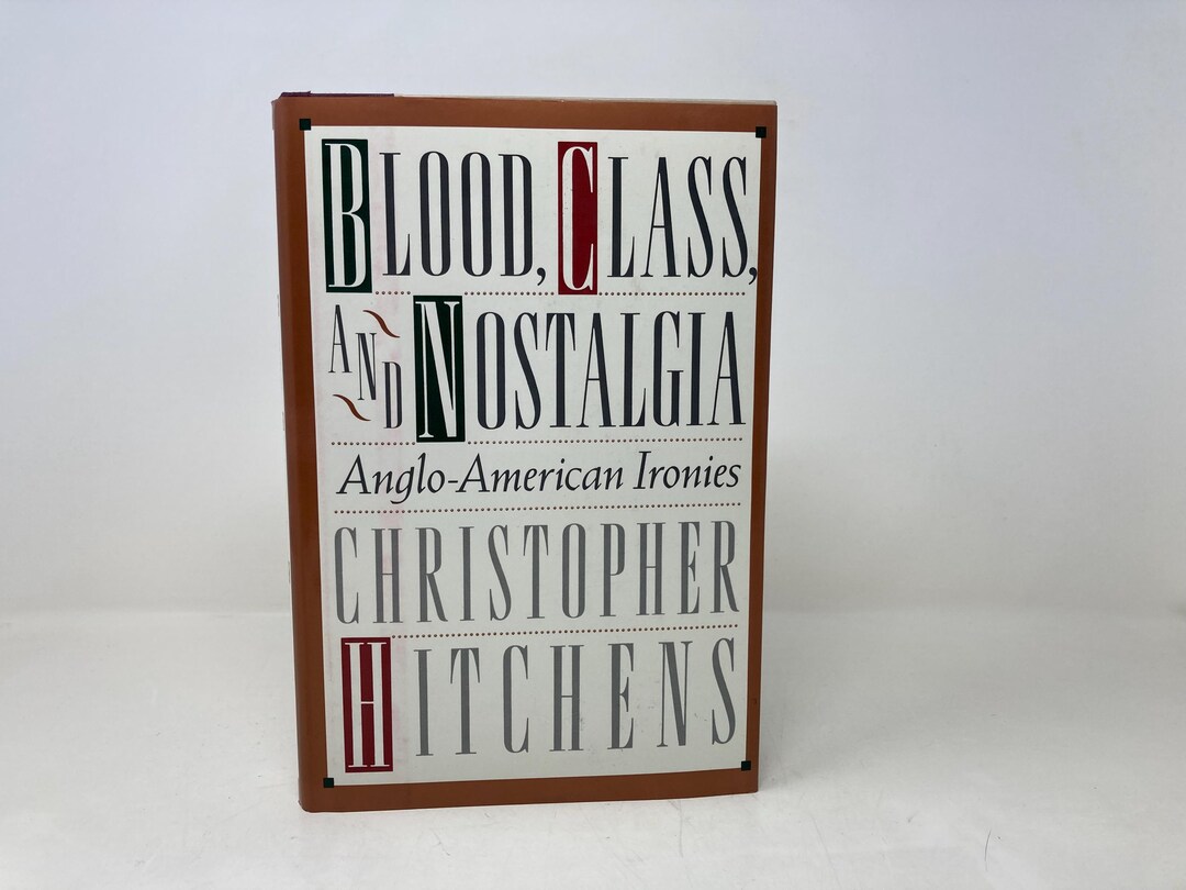 Blood Class and Nostalg by Christopher Hitchens HC Hardcover First 1st ...