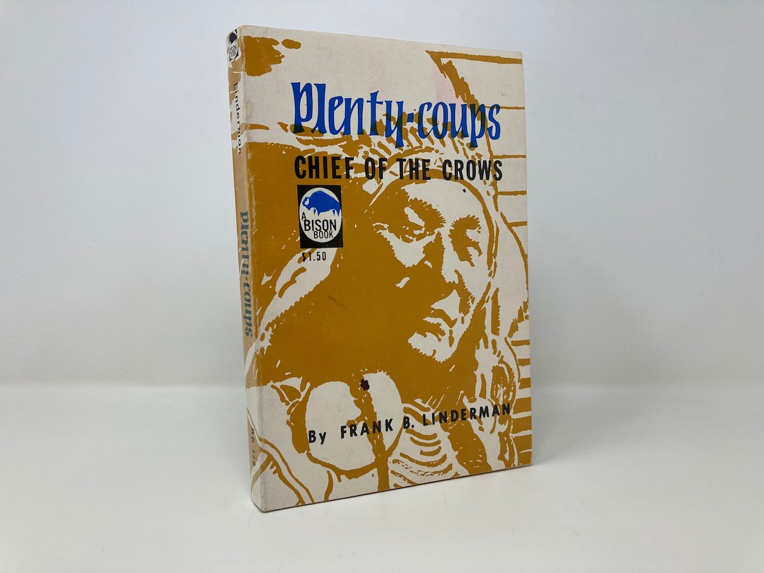 Plenty-coups: Chief of the Crows by Frank B. Linderman PB Paperback ...