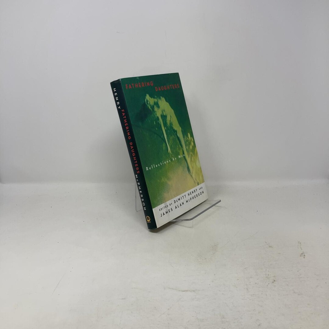 Fathering Daughters by Dewitt Henry HC First Edition Hardcover Like New ...
