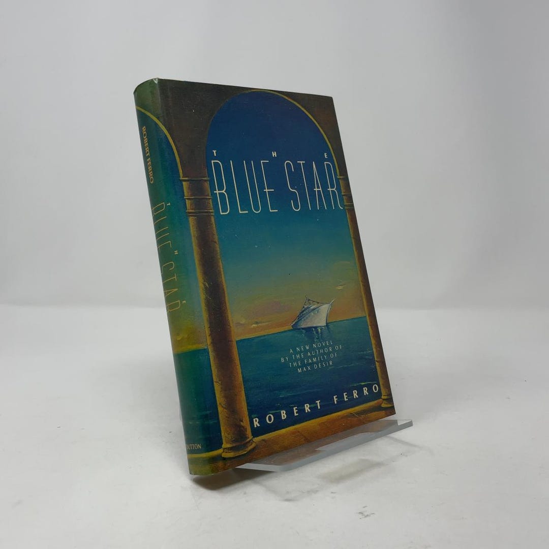 The Blue Star by Robert Ferro HC First Edition Hardcover Very Good 1985 ...