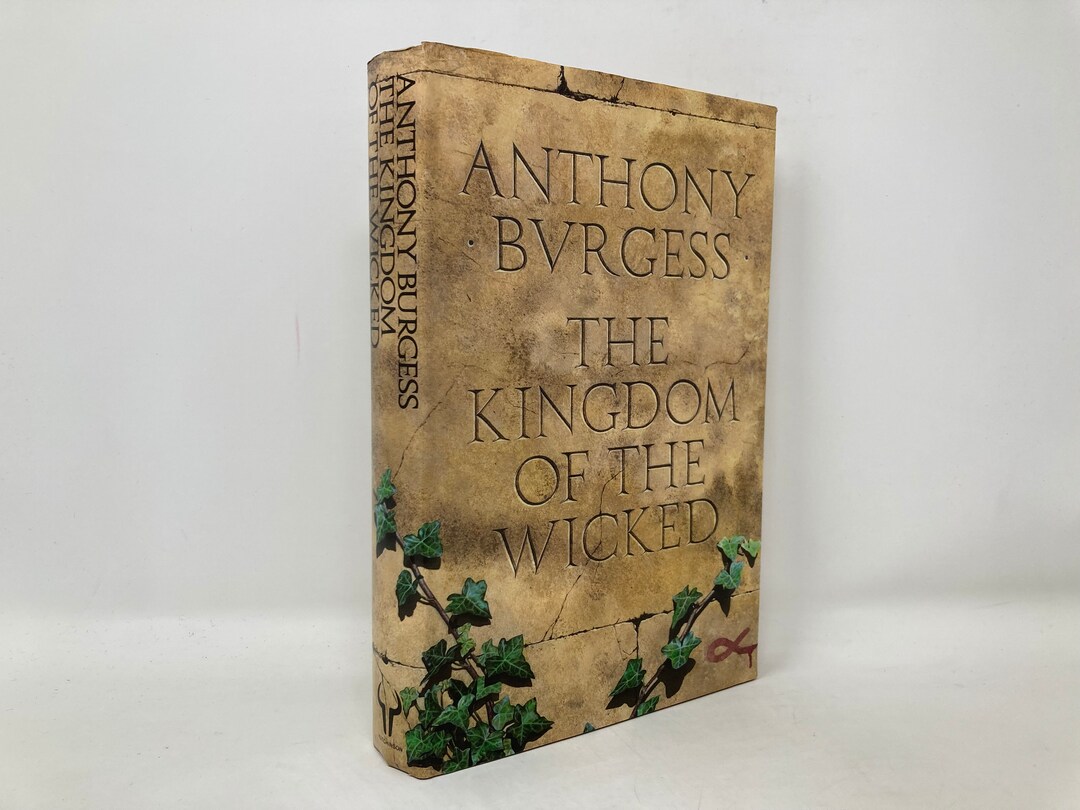 The Kingdom of the Wicked by Anthony Burgess HC First 1st Like New 1985 ...