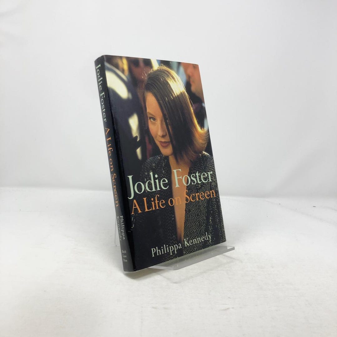 Jodie Foster by Philippa Kennedy HC First Thus Hardcover Like New 1996 ...