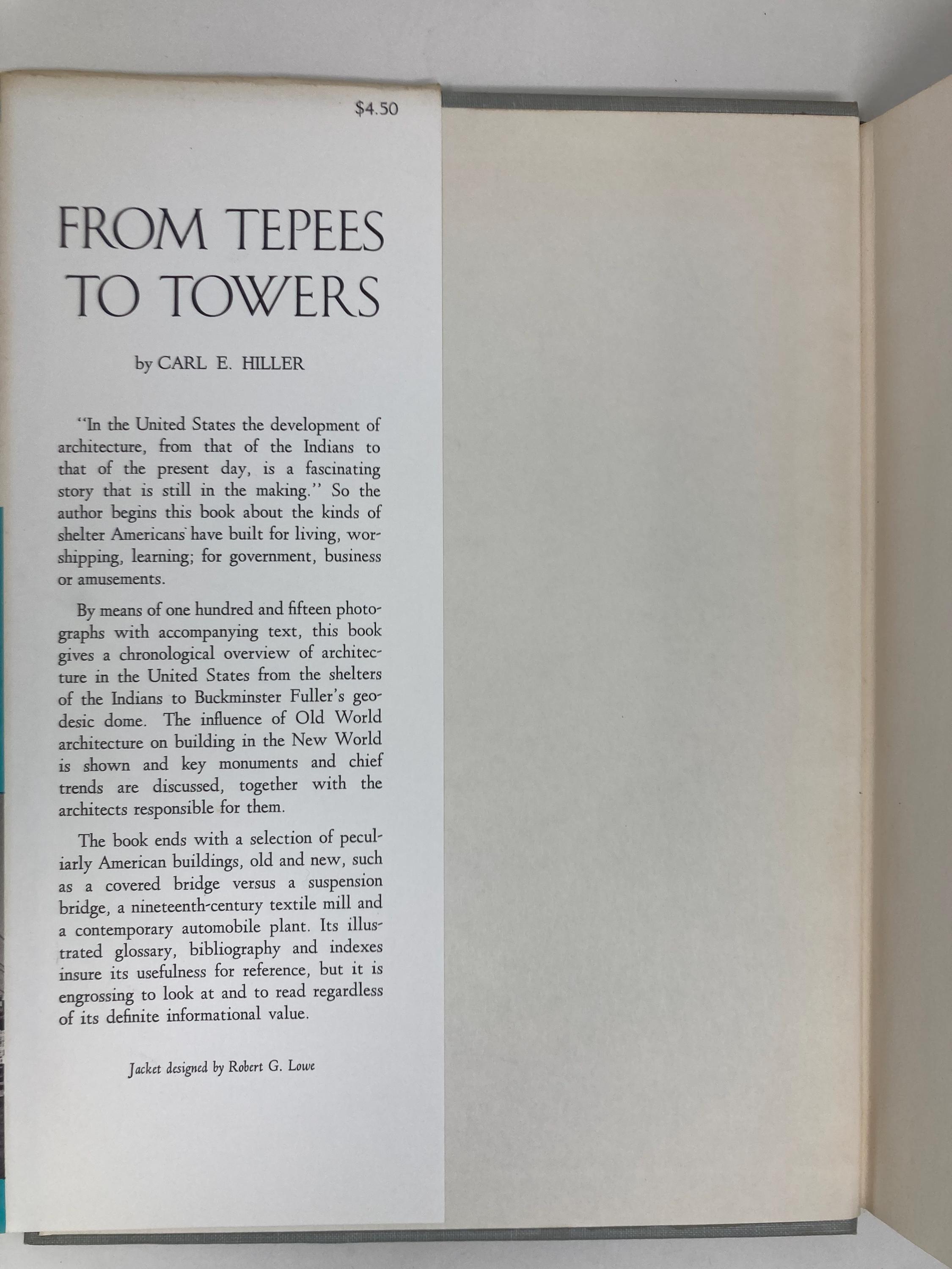 From Tepees to Towers by Carl E. Hiller HC Hardcover First 1st Very ...