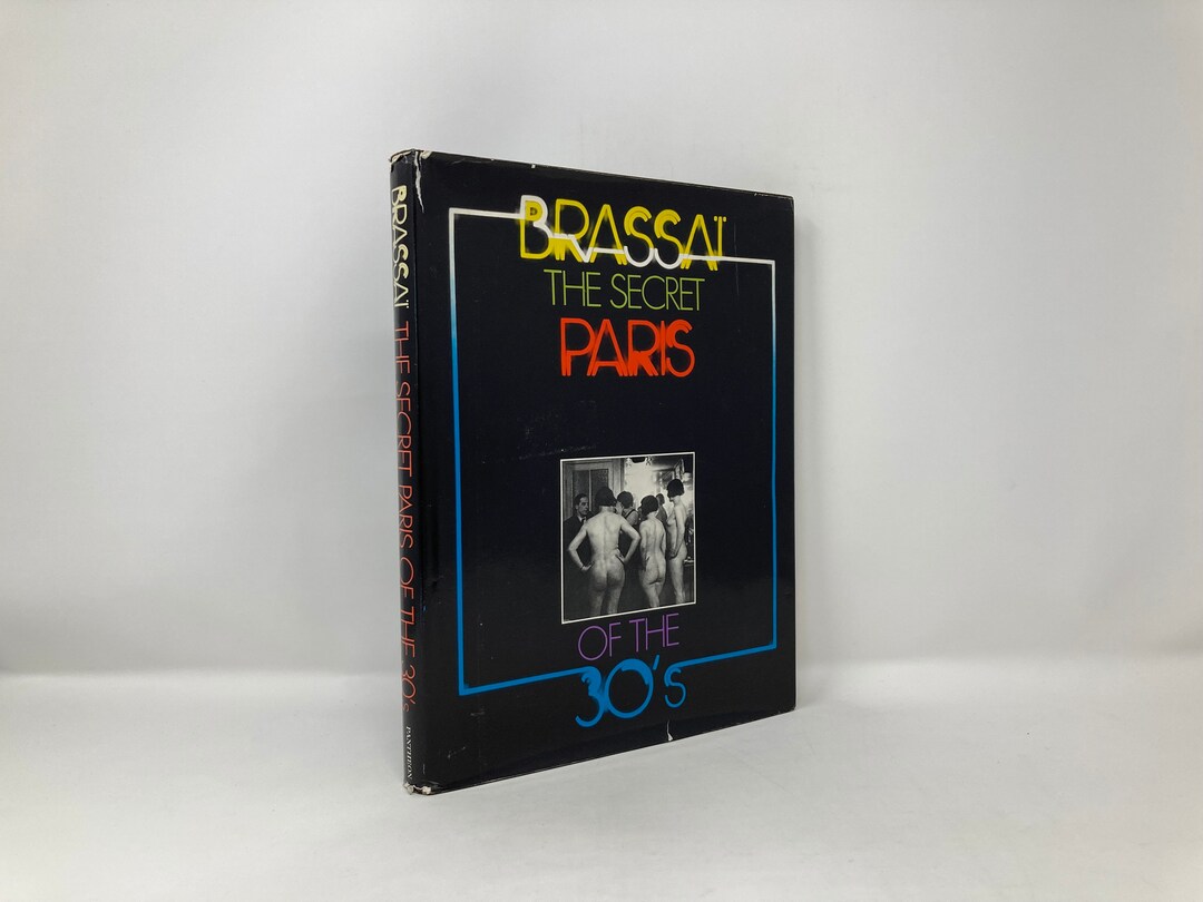 The Secret Paris of the 30s by Brassaï Signed HC Hardcover 1st First VG ...