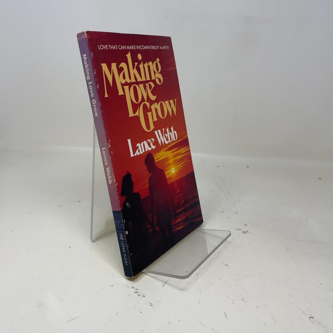 Making Love Grow by Lance Webb PB First Thus Paperback Very Good 1983 ...