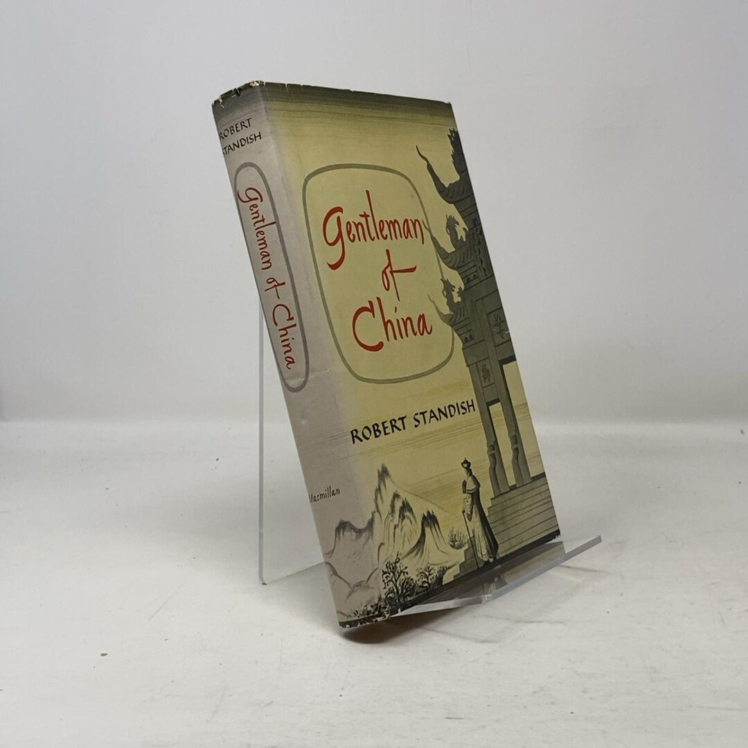 Gentleman of China by Robert Standish HC First Edition Hardcover Very ...