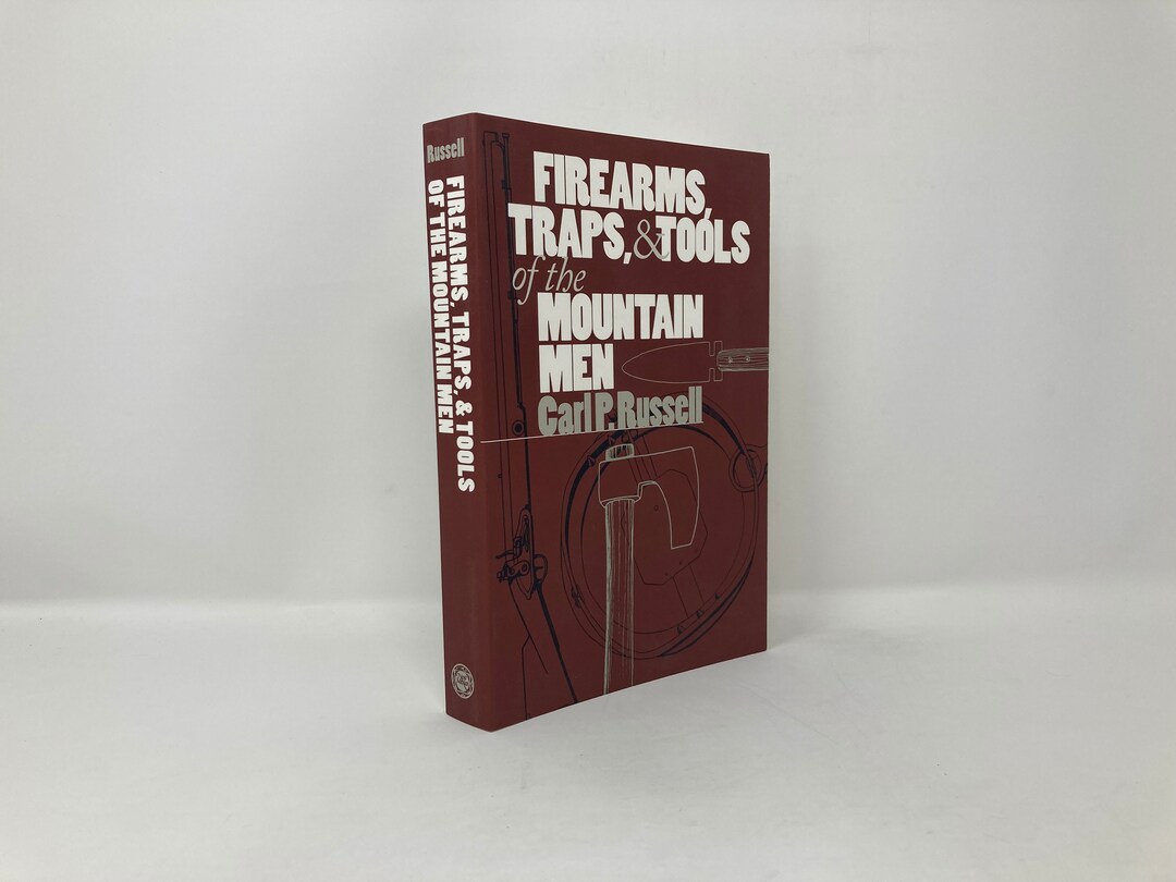 Firearms, Traps, and Tools of the Mountain Men by Carl P. Russell PB ...
