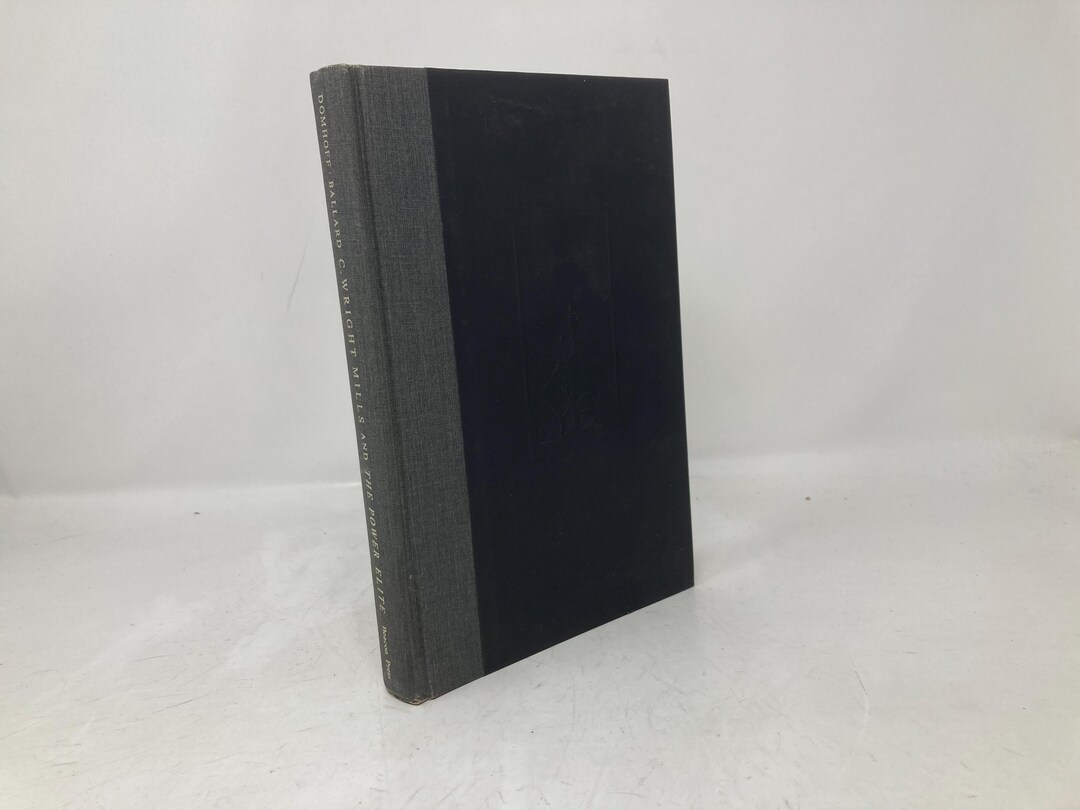 C. Wright Mills and the Power Elite by G. William Domhoff and Hoyt B ...