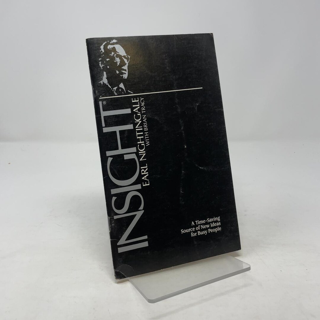 Insight by Earl Nightingale; Brian Tracy PB First Edition Paperback ...