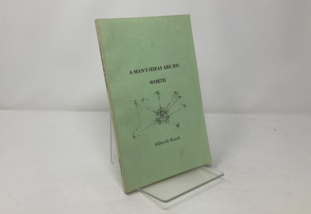 A Man's Ideas Are His Worth by Aldwyth Roach PB Paperback First Thus ...