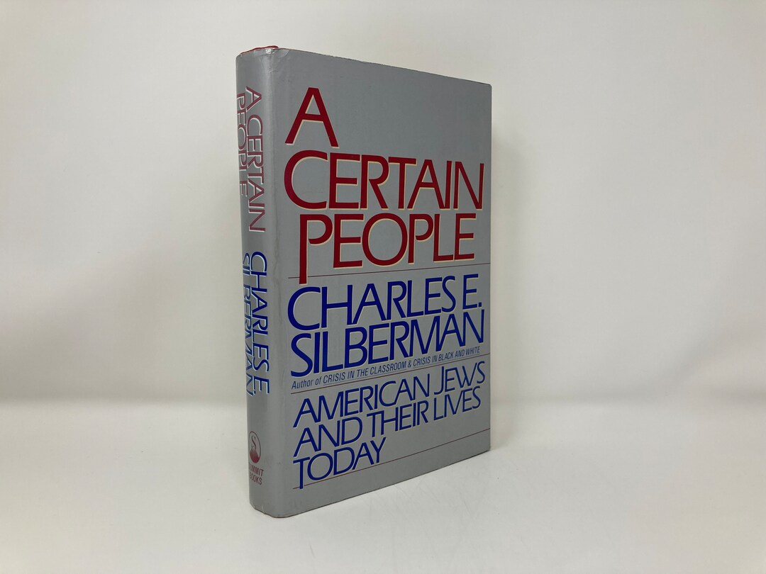 A Certain People: American Jews and Their Lives Today by Silberman ...