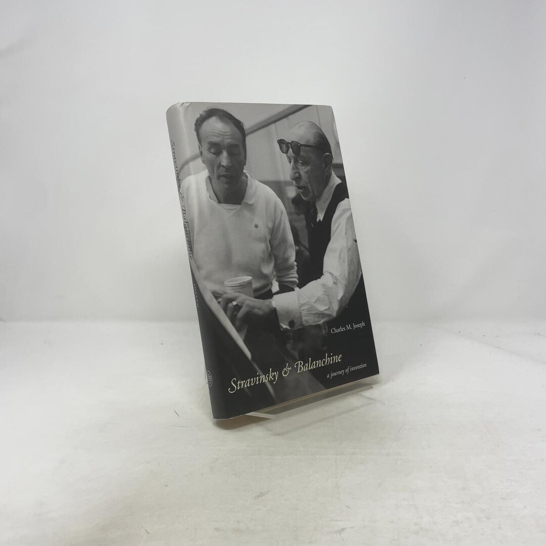 Stravinsky and Balanchine by Charles M. Joseph HC First Edition ...