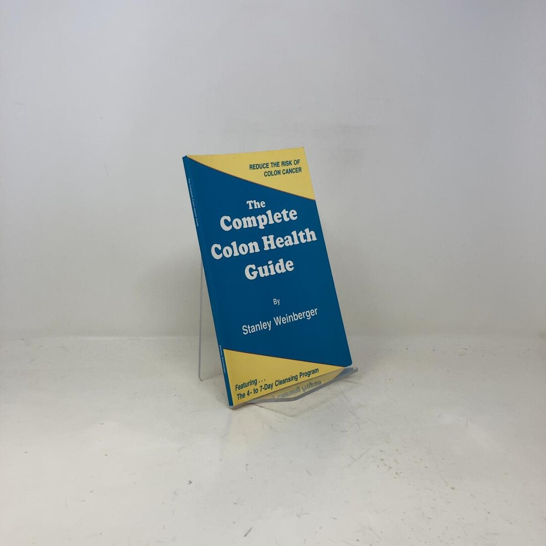 The Complete Colon Health Guide by Stanley Weinberger PB First Edition ...