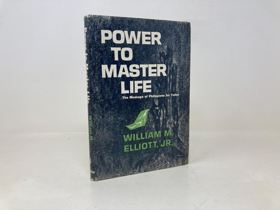 Power to Master Life by William M. Elliott HC Hardcover First 1st Very ...