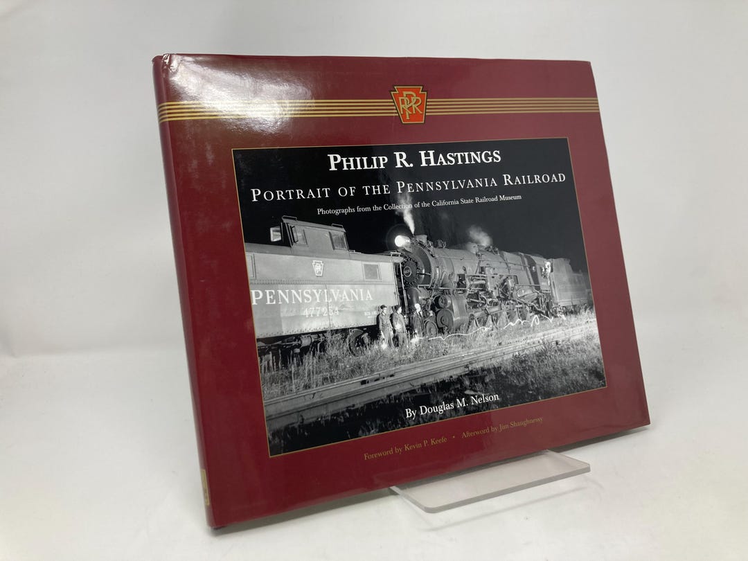Philip R. Hastings: Portraits of the Pennsylvania Railroad by Douglas M ...