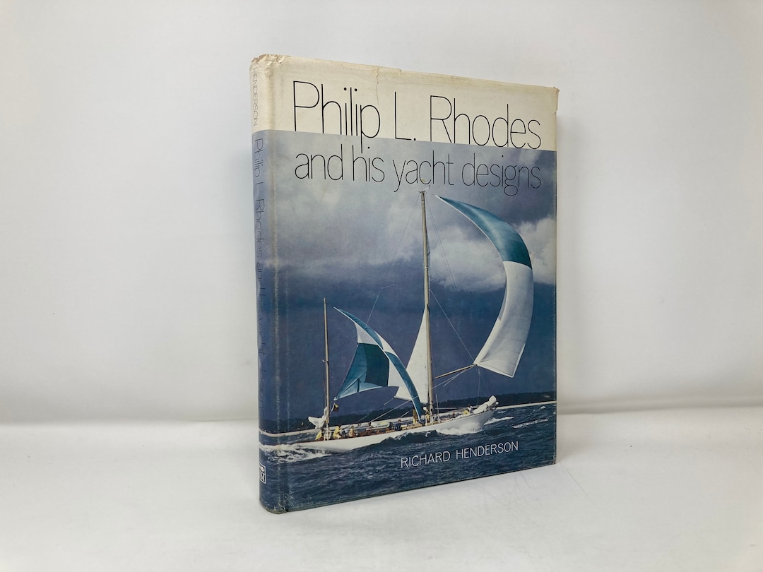 Philip Rhodes and His Yacht Designs by Richard Henderson HC First 1st ...