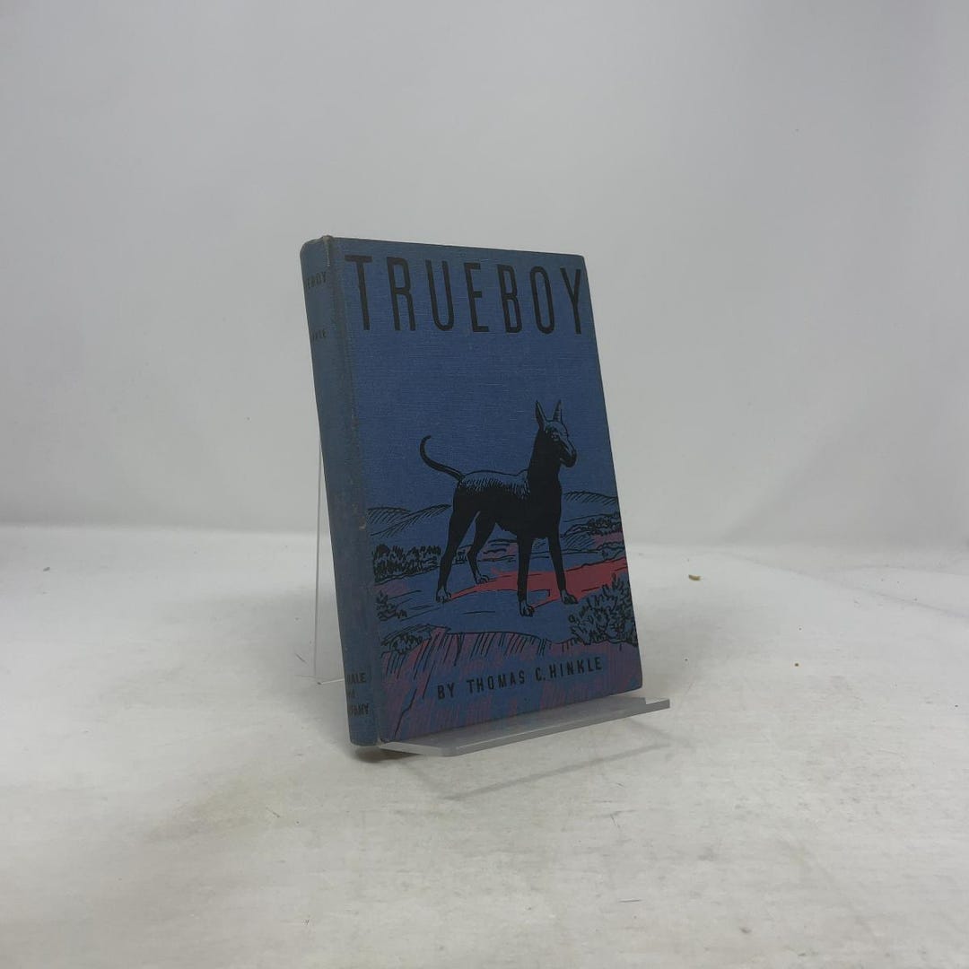 Trueboy by Thomas C. Hinkle HC First Thus Hardcover Very Good 1928 ...