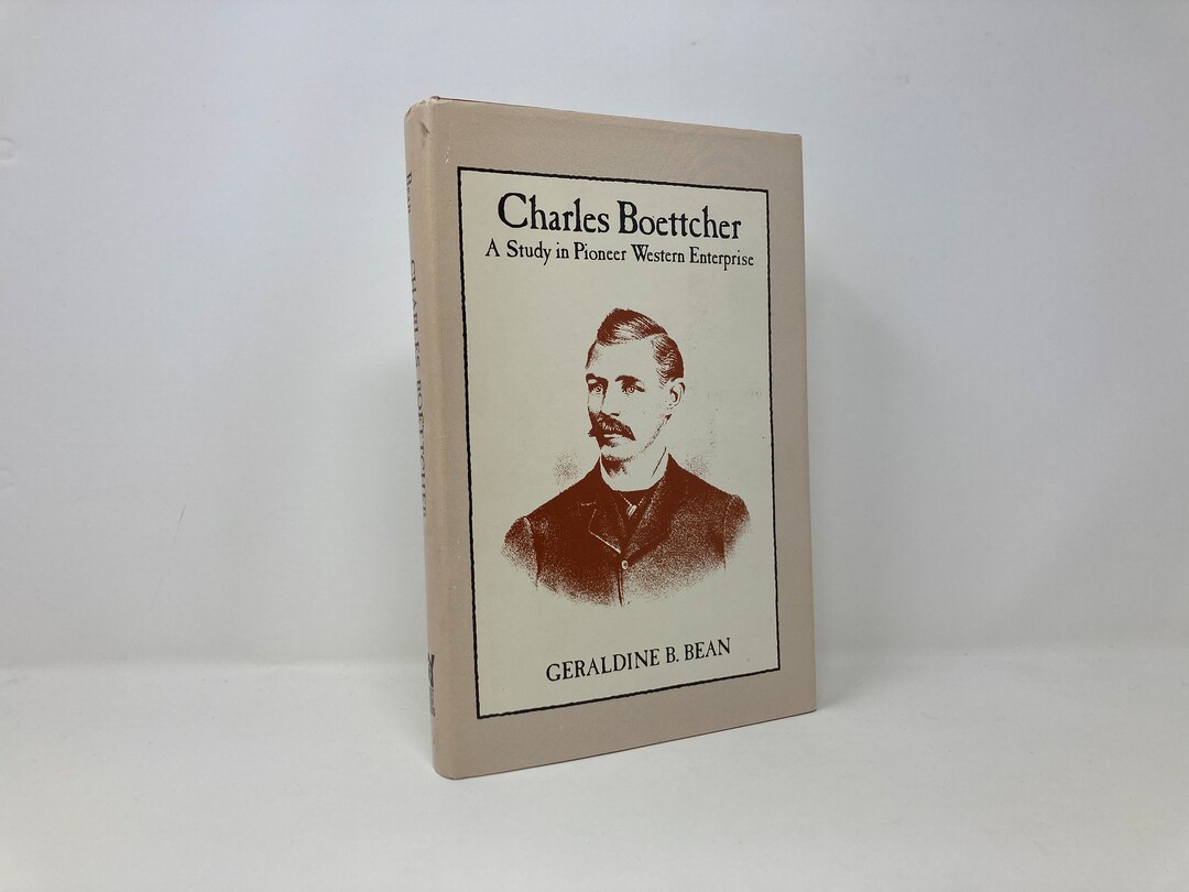 Charles Boettcher by Geraldine B. Bean HC Hardcover 1st First VG Very ...