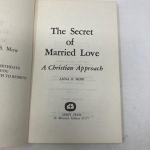 The Secret of Married Love: A Christian Approach by Anna B. Mow PB ...