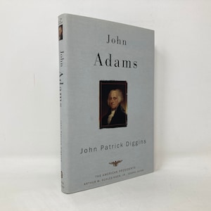 John Adams by John Patrick Diggins Hardcover 1st 1st Like New 2003 - Etsy