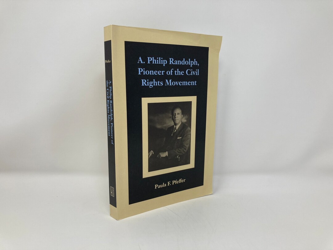 A. Philip Randolph, Pioneer of the Civil Rights Movement (southern ...