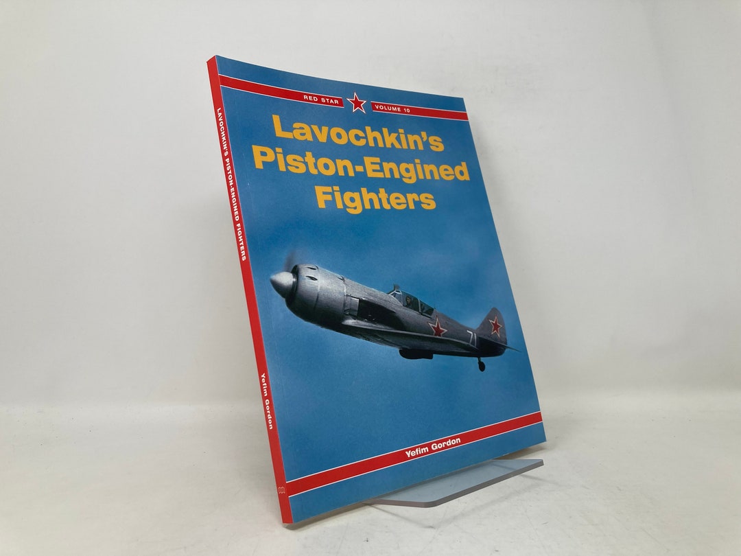 Lavochkin's Piston-engined Fighters by Yefim Gordon PB First 1st Like ...
