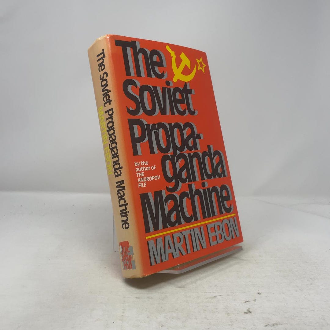 The Soviet Propaganda Machine by Martin Ebon HC First Edition Hardcover ...